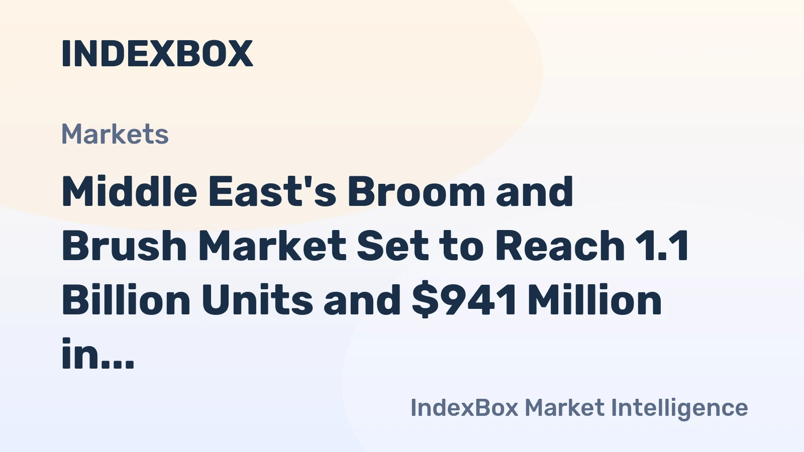 Middle East's Broom and Brush Market Set to Reach 1.1 Billion Units and $941 Million in Value
