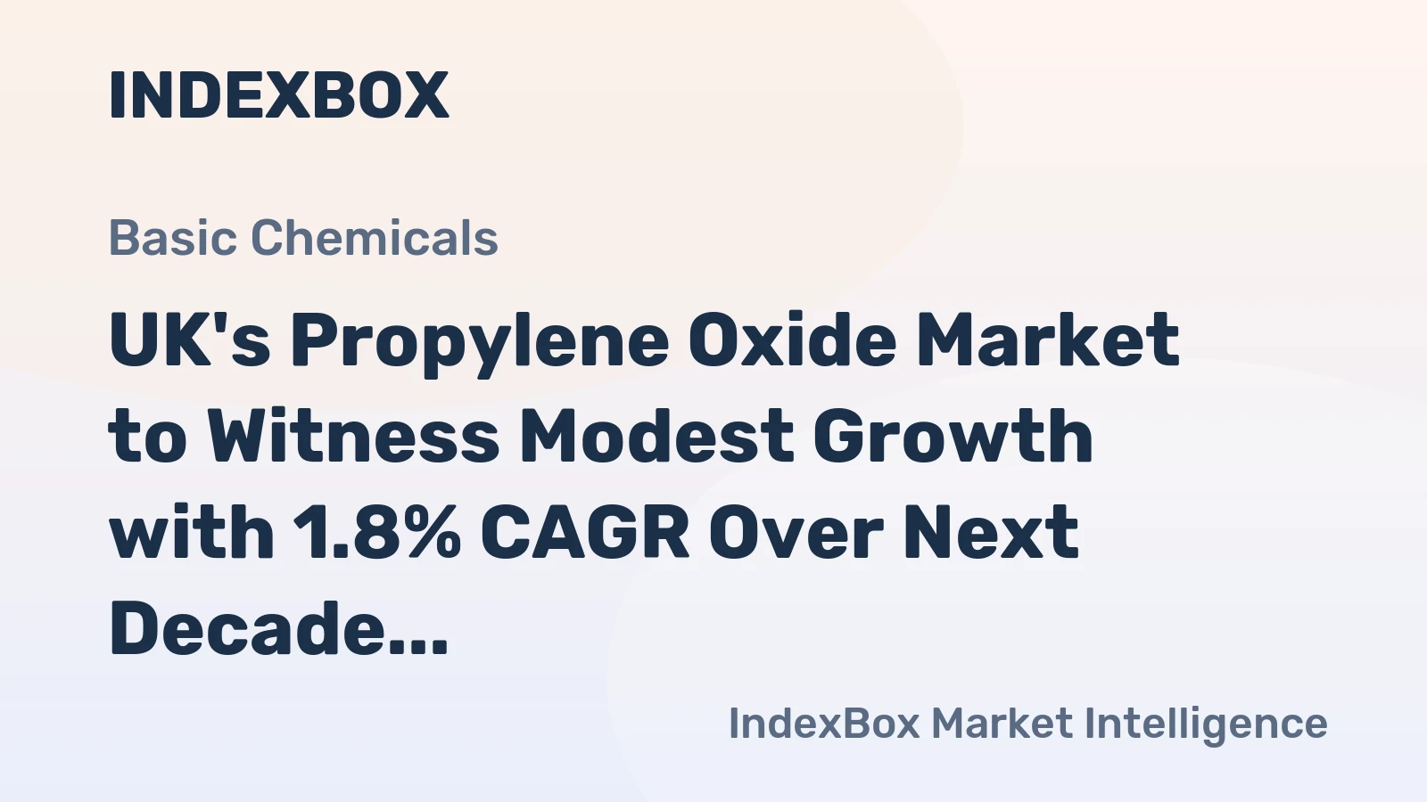 UK's Propylene Oxide Market to Witness Modest Growth with 1.8% CAGR Over Next Decade