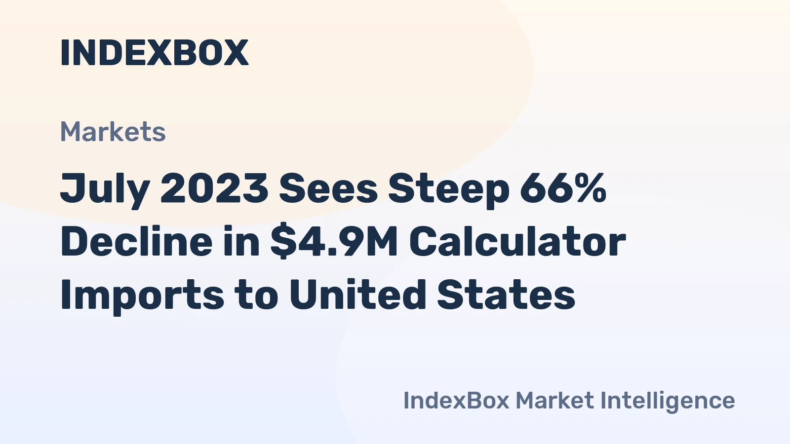 July 2023 Sees Steep 66% Decline in $4.9M Calculator Imports to United States