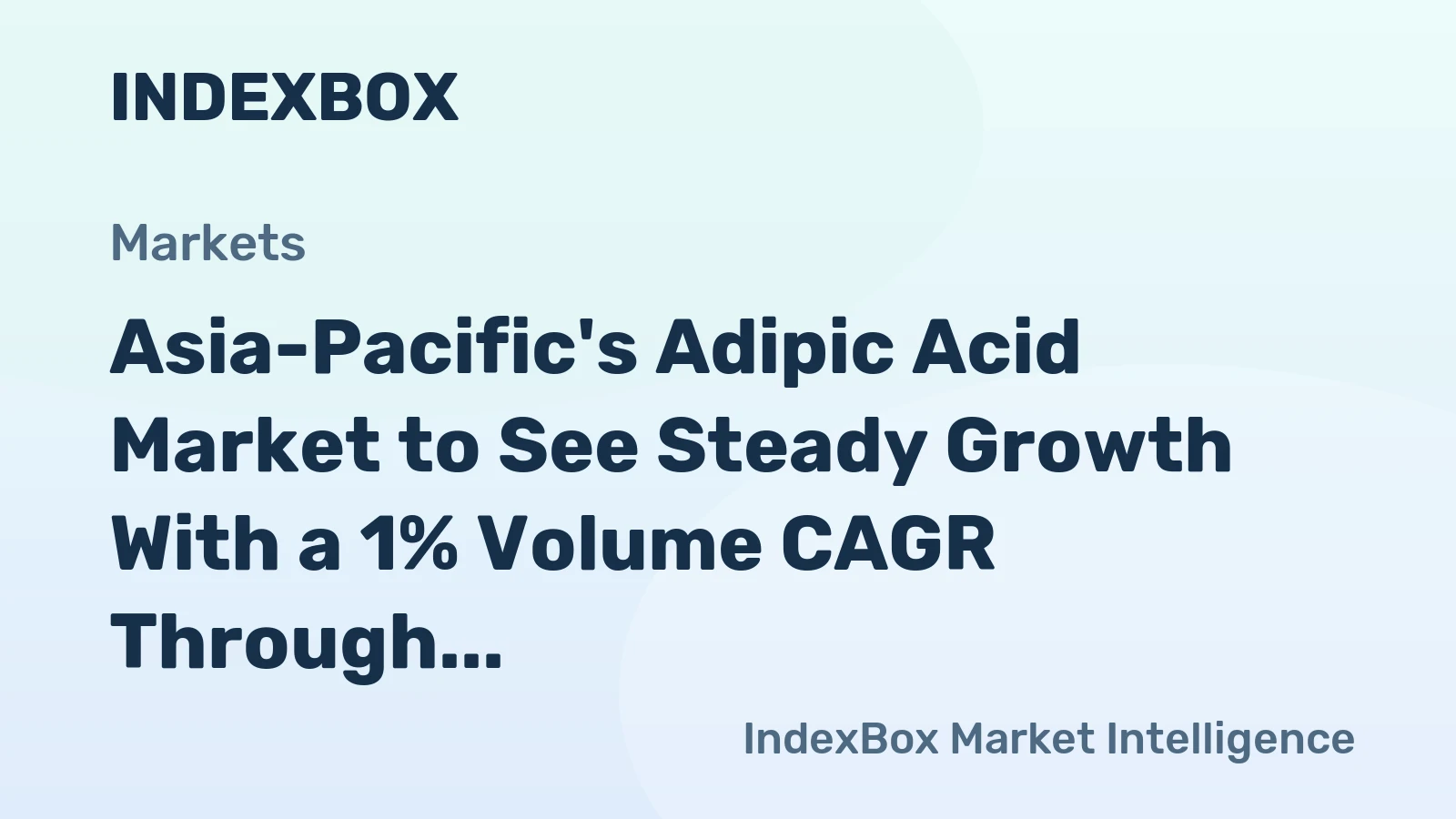 Asia-Pacific's Adipic Acid Market to See Steady Growth With a 1% Volume CAGR Through 2035