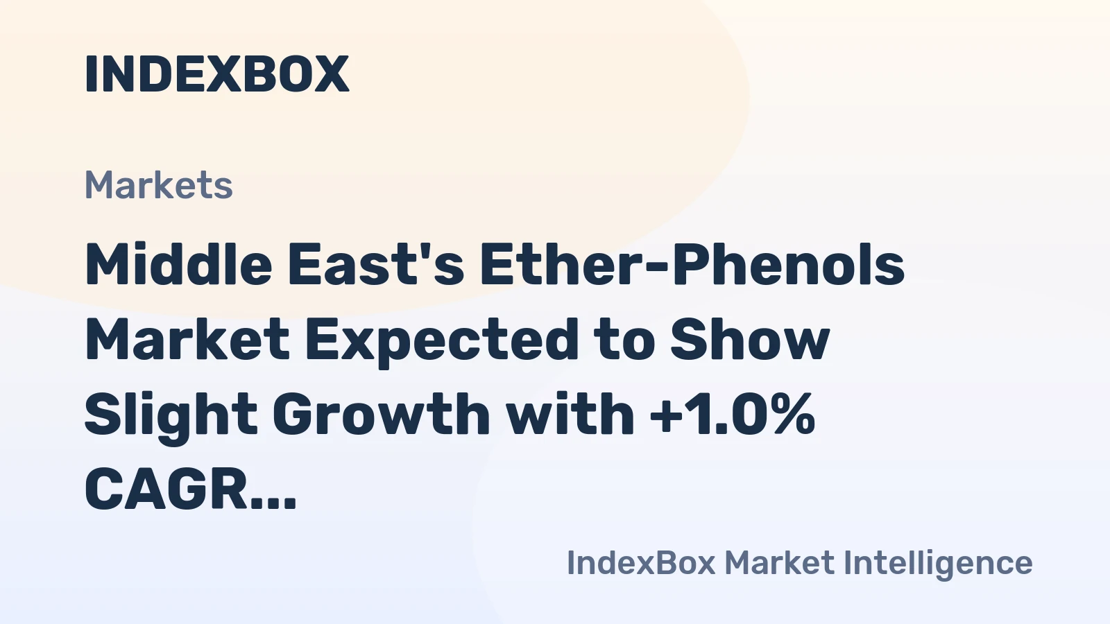 Middle East's Ether-Phenols Market Expected to Show Slight Growth with +1.0% CAGR