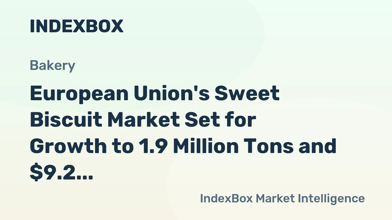 European Union's Sweet Biscuit Market Set for Growth to 1.9 Million Tons and $9.2 Billion