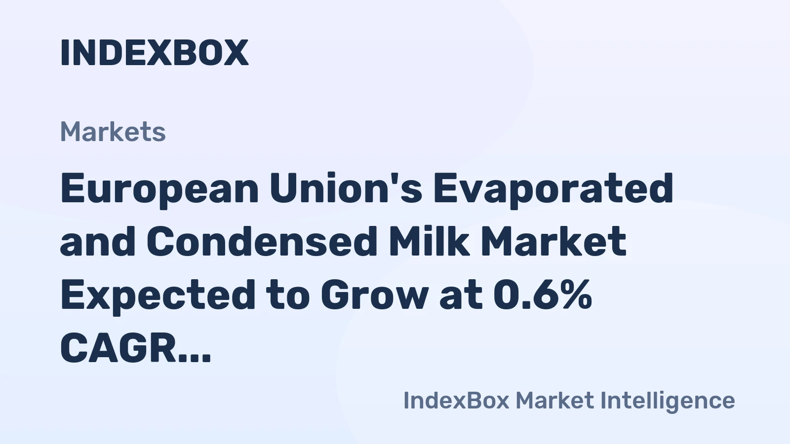 European Union's Evaporated and Condensed Milk Market Expected to Grow at 0.6% CAGR, Reaching 2.1M tons and $4.5B by 2035