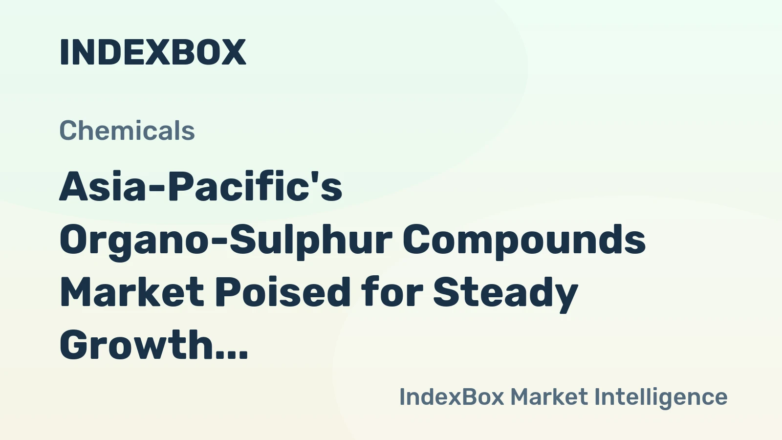 Asia-Pacific's Organo-Sulphur Compounds Market Poised for Steady Growth With 1.7% Volume CAGR Through 2035