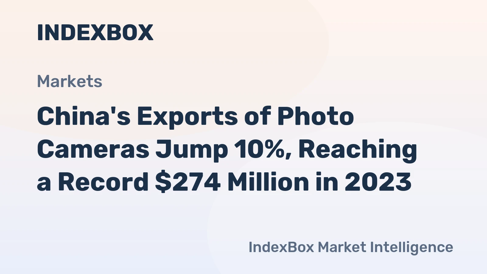 China's Exports of Photo Cameras Jump 10%, Reaching a Record $274 Million in 2023