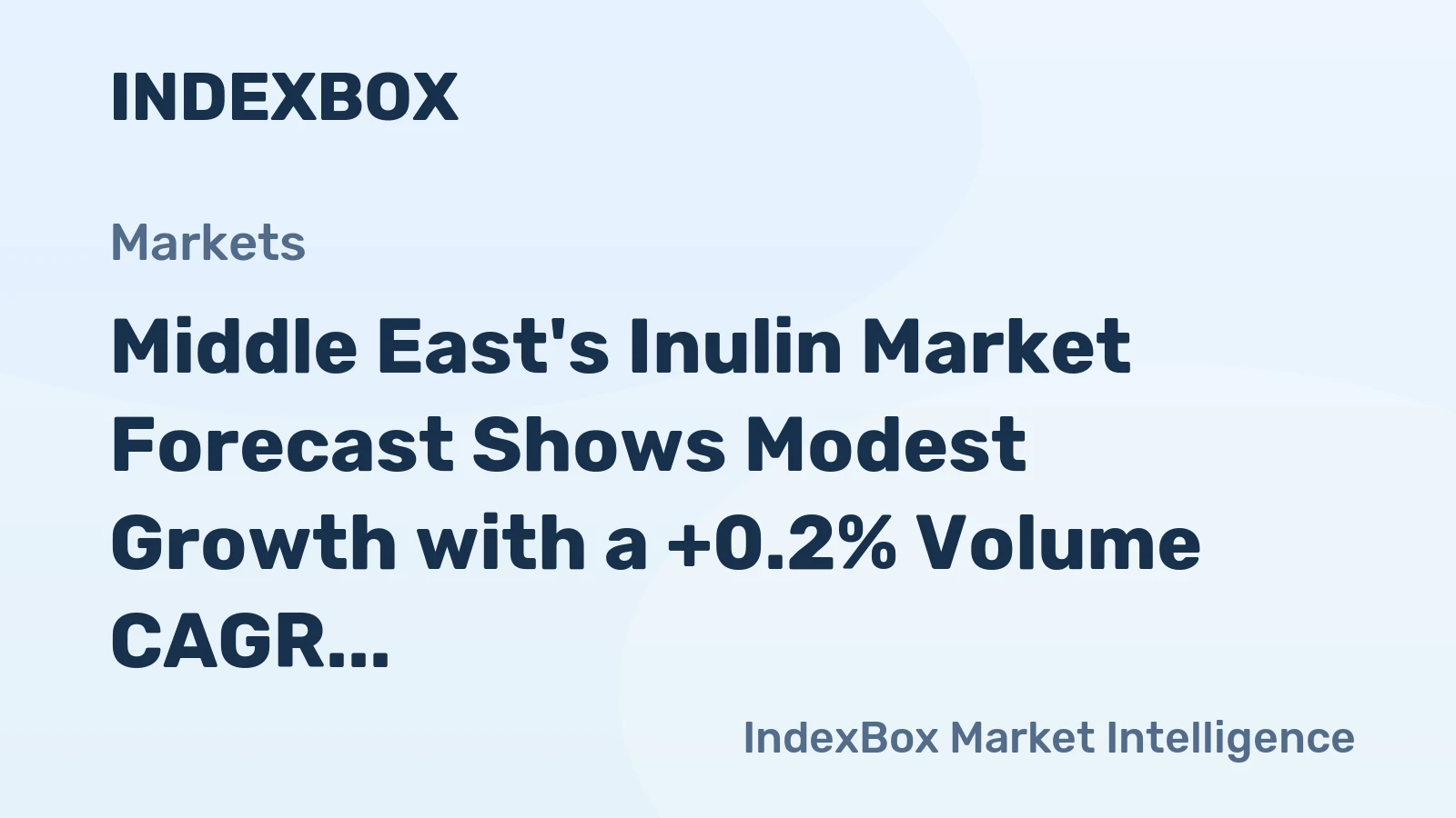 Middle East's Inulin Market Forecast Shows Modest Growth with a +0.2% Volume CAGR
