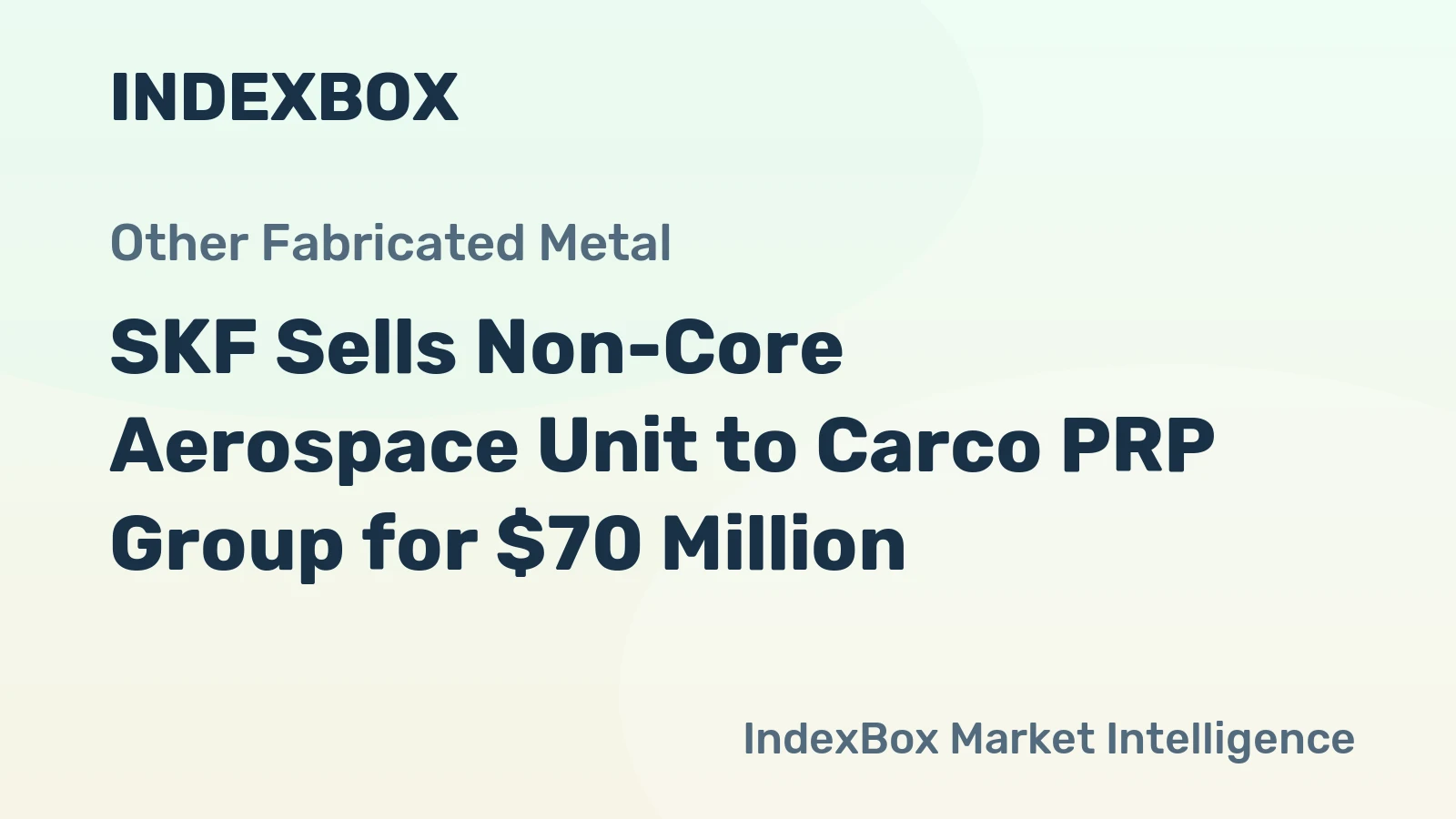SKF Sells Non-Core Aerospace Unit to Carco PRP Group for $70 Million