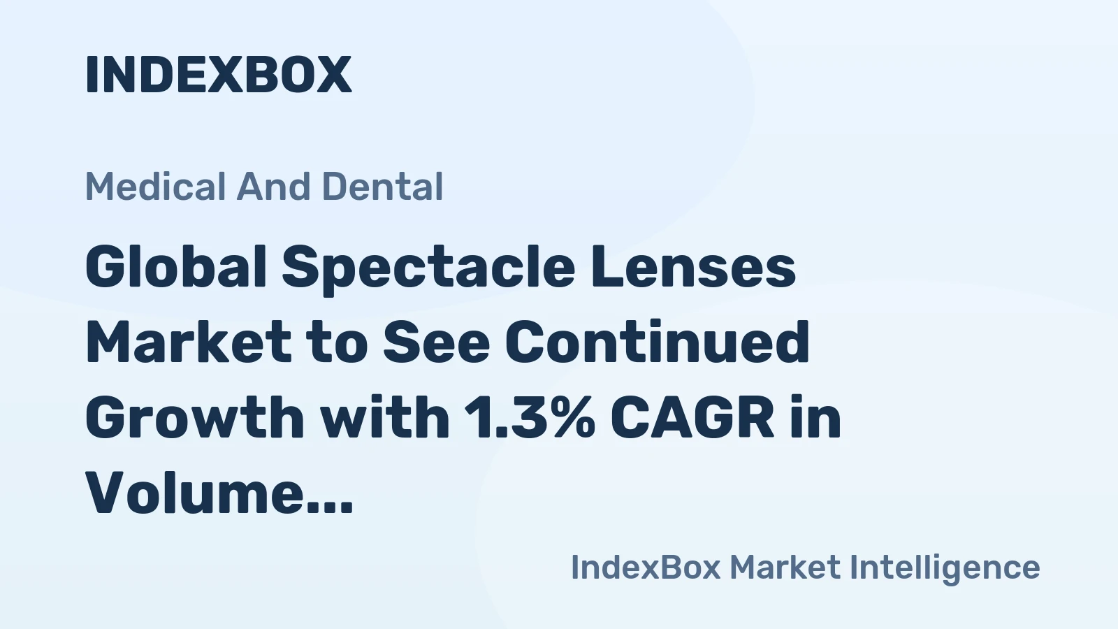 Global Spectacle Lenses Market to See Continued Growth with 1.3% CAGR in Volume and 2.0% CAGR in Value by 2035