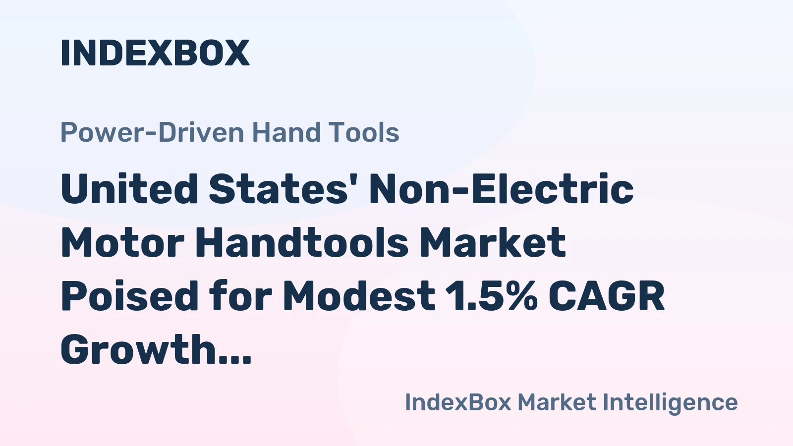 United States' Non-Electric Motor Handtools Market Poised for Modest 1.5% CAGR Growth Through 2035