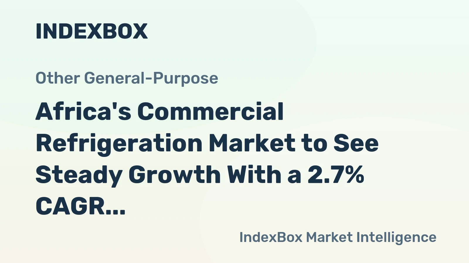 Africa's Commercial Refrigeration Market to See Steady Growth With a 2.7% CAGR in Value Through 2035