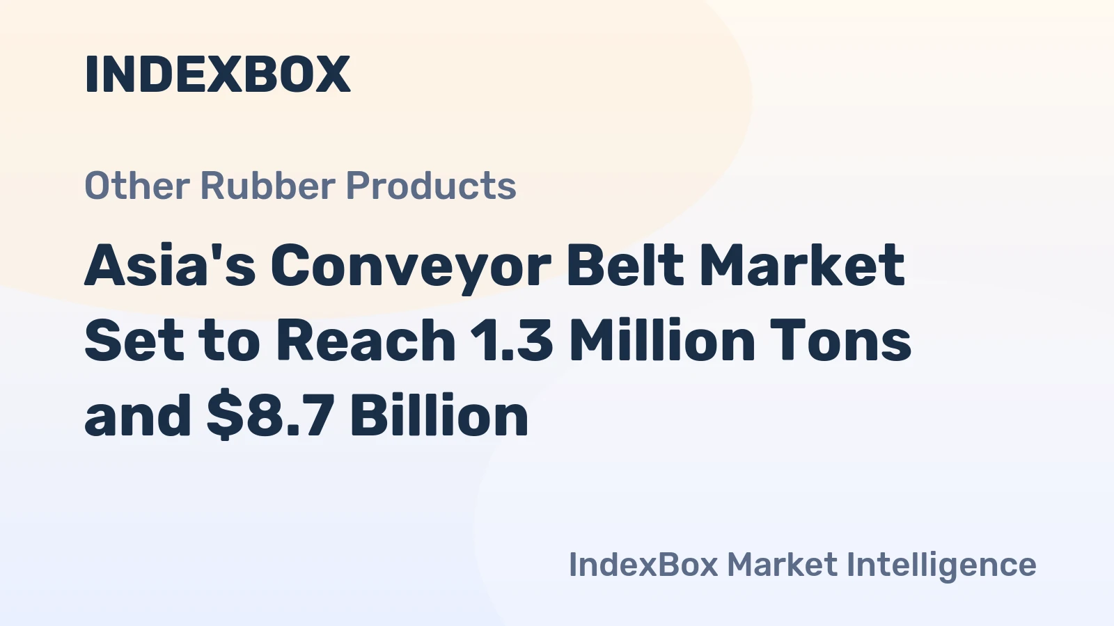 Asia's Conveyor Belt Market Set to Reach 1.3 Million Tons and $8.7 Billion