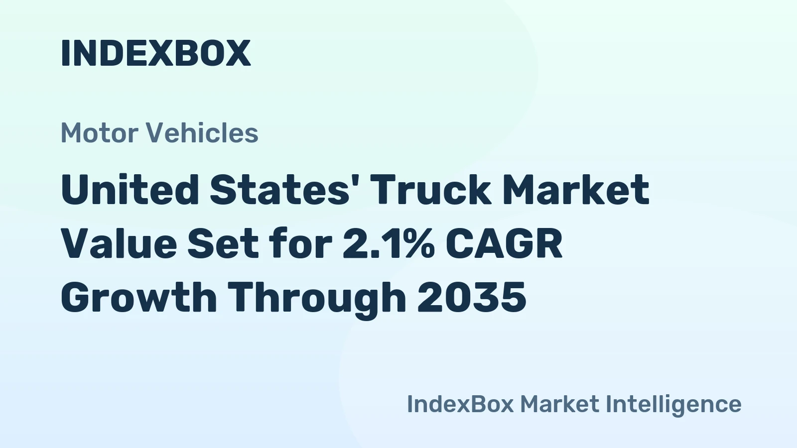 United States' Truck Market Value Set for 2.1% CAGR Growth Through 2035