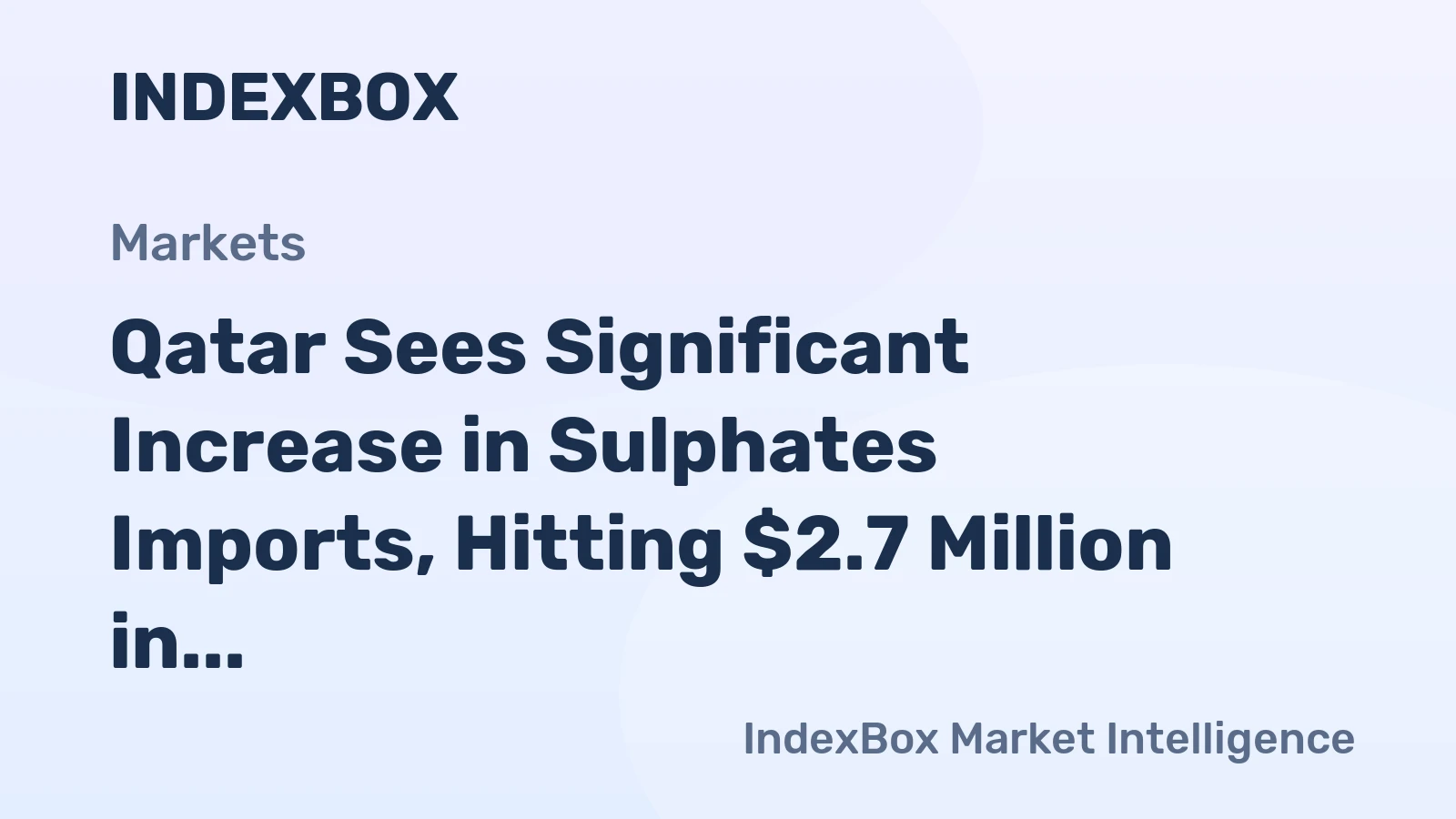 Qatar Sees Significant Increase in Sulphates Imports, Hitting $2.7 Million in 2024