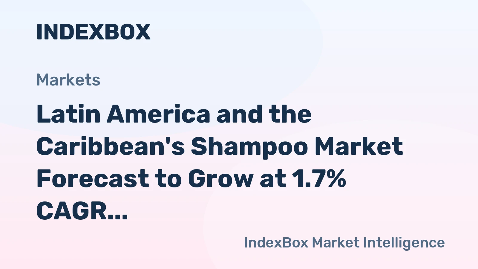 Latin America and the Caribbean's Shampoo Market Forecast to Grow at 1.7% CAGR Through 2035