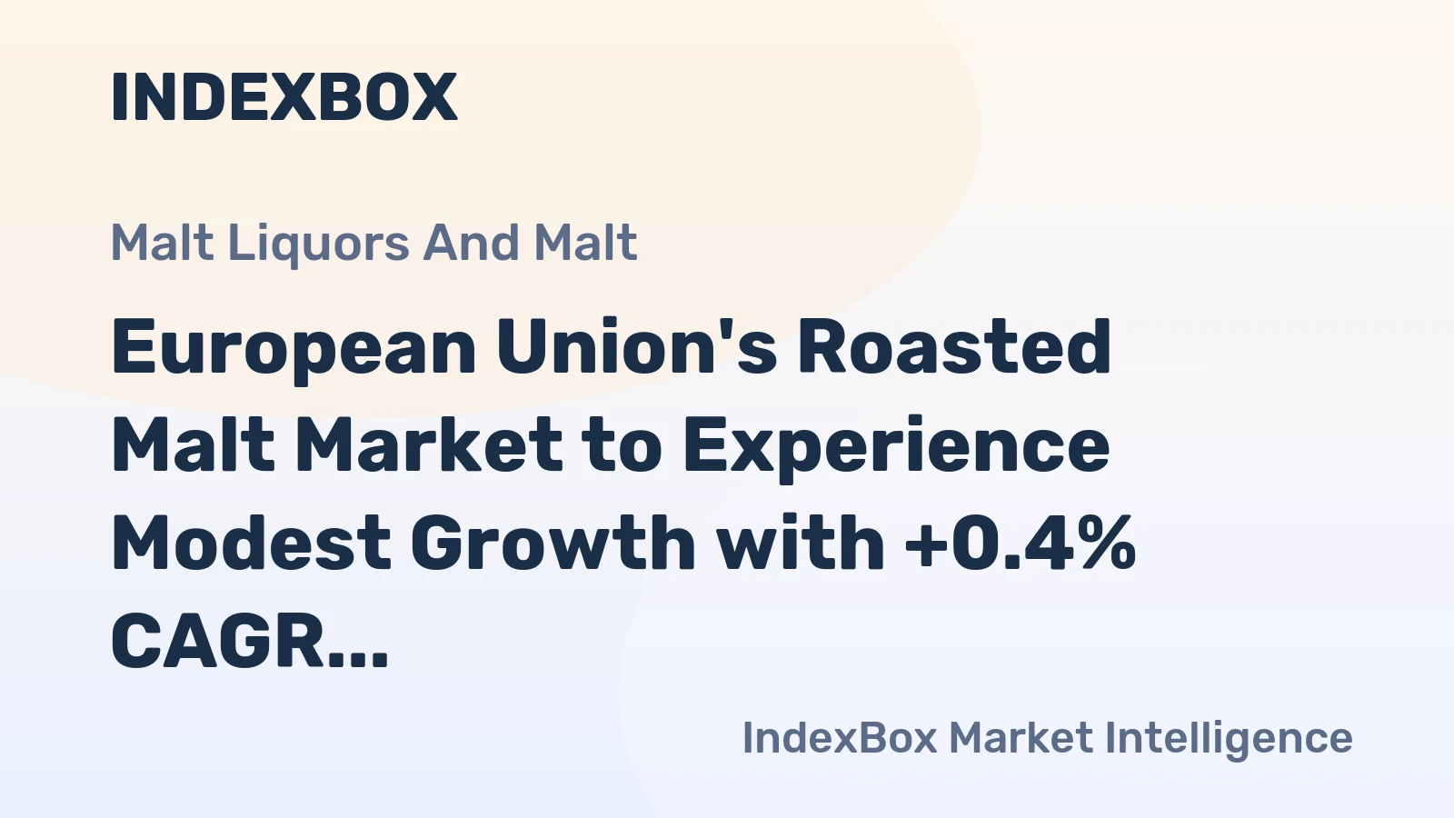 European Union's Roasted Malt Market to Experience Modest Growth with +0.4% CAGR by 2035