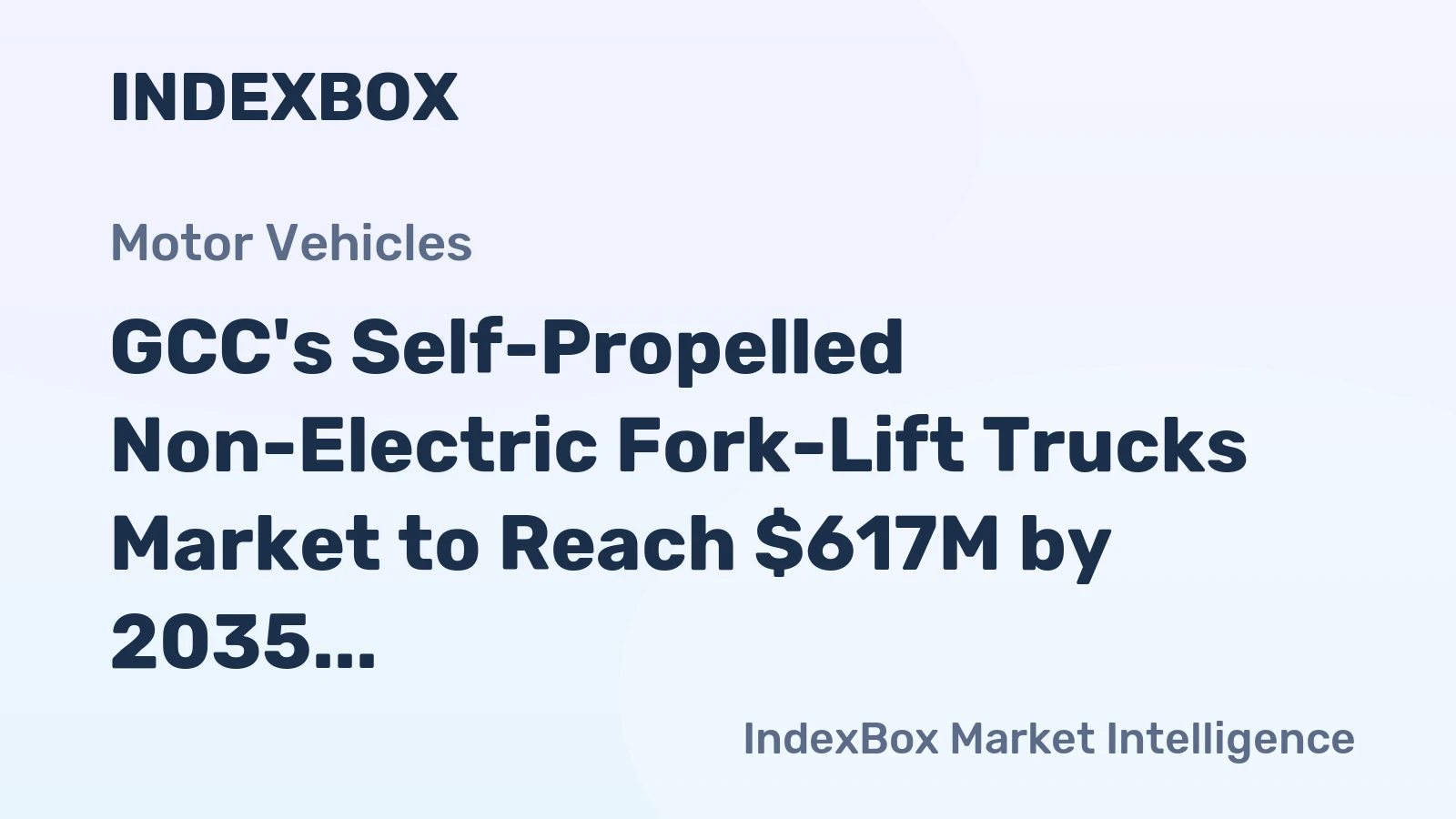 GCC's Self-Propelled Non-Electric Fork-Lift Trucks Market to Reach $617M by 2035 with +2.9% CAGR in Volume