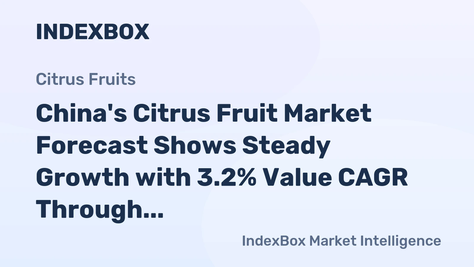 China's Citrus Fruit Market Forecast Shows Steady Growth with 3.2% Value CAGR Through 2035