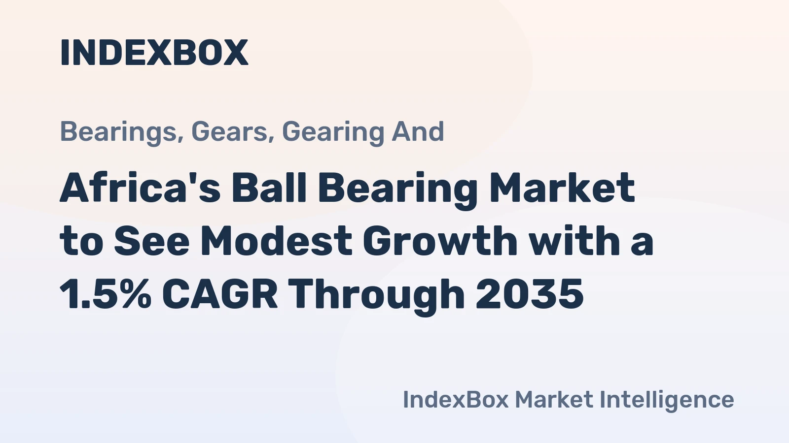 Africa's Ball Bearing Market to See Modest Growth with a 1.5% CAGR Through 2035