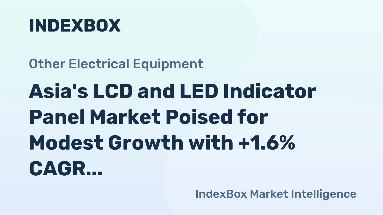 Asia's LCD and LED Indicator Panel Market Poised for Modest Growth with +1.6% CAGR in Value