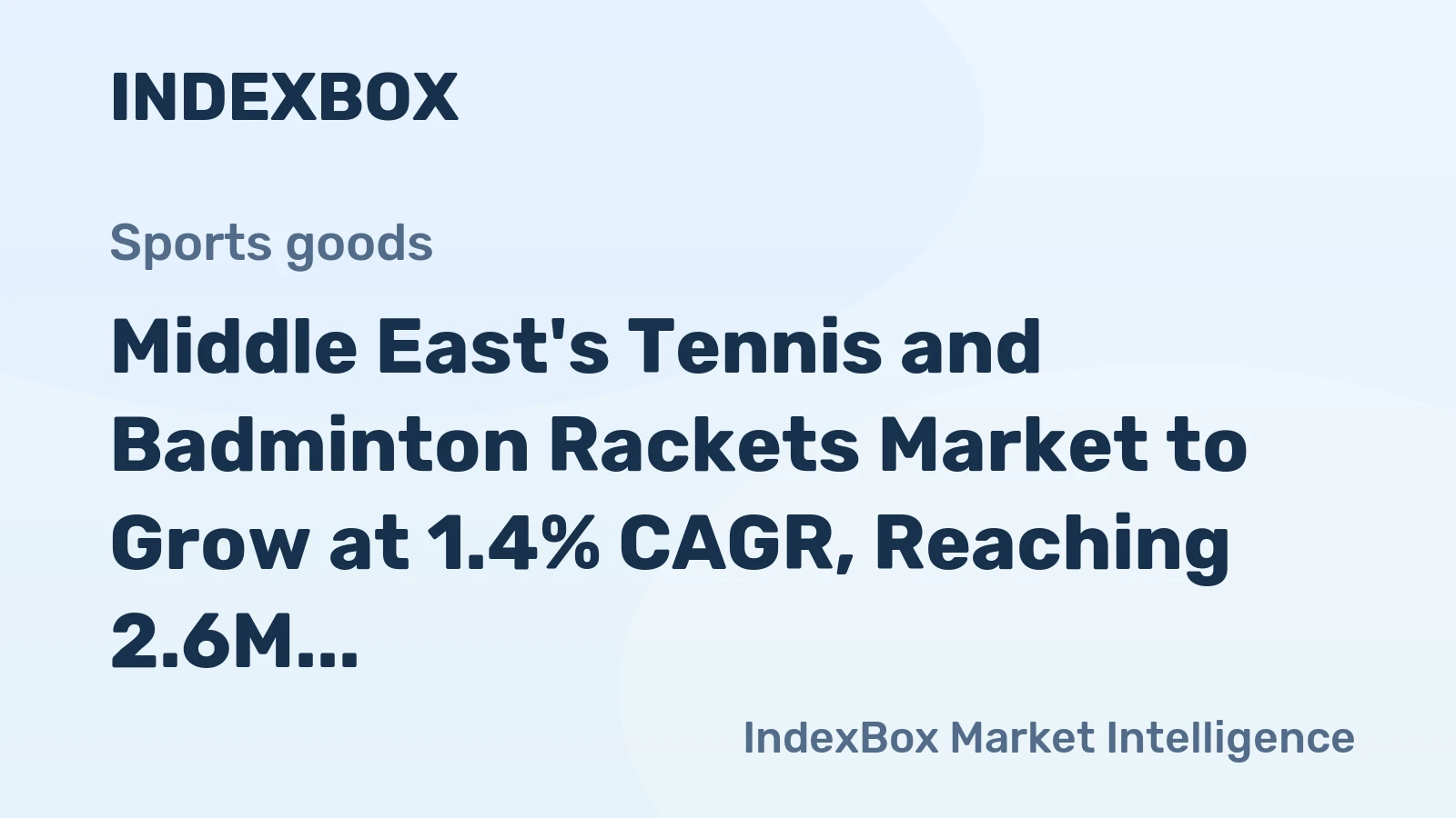Middle East's Tennis and Badminton Rackets Market to Grow at 1.4% CAGR, Reaching 2.6M Units by 2035
