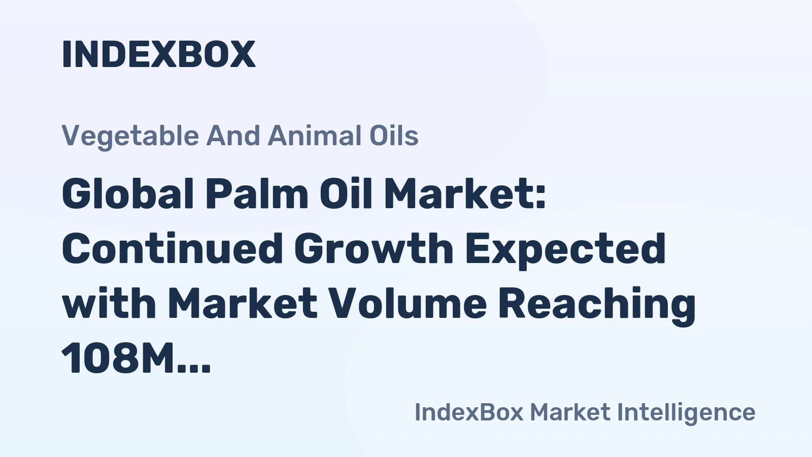 Global Palm Oil Market: Continued Growth Expected with Market Volume Reaching 108M Tons by 2035