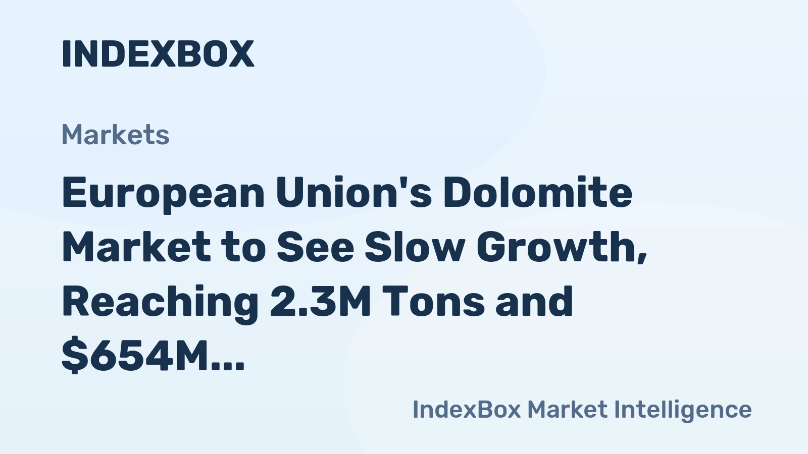 European Union's Dolomite Market to See Slow Growth, Reaching 2.3M Tons and $654M by 2035
