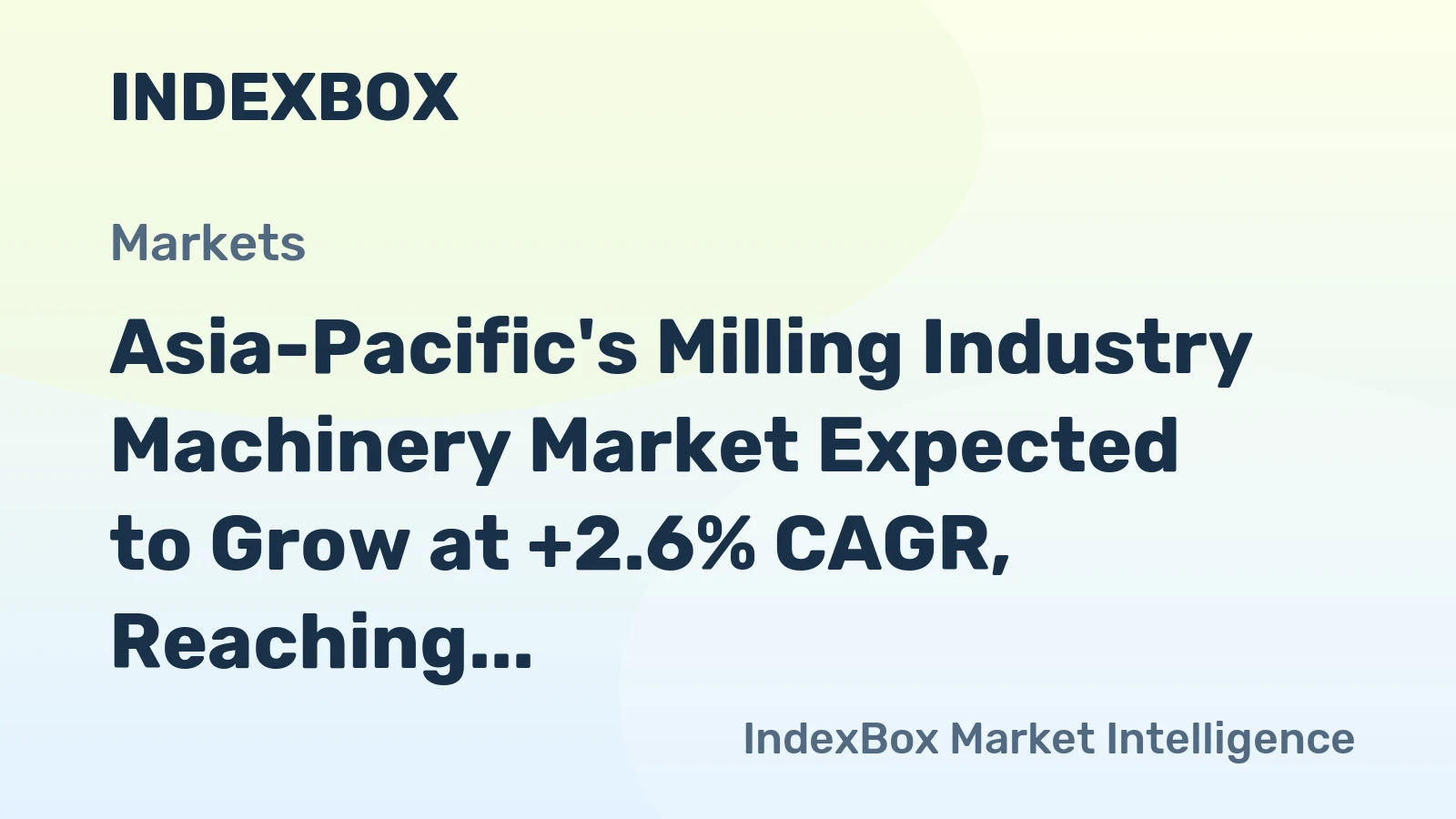 Asia-Pacific's Milling Industry Machinery Market Expected to Grow at +2.6% CAGR, Reaching $1.8B by 2035