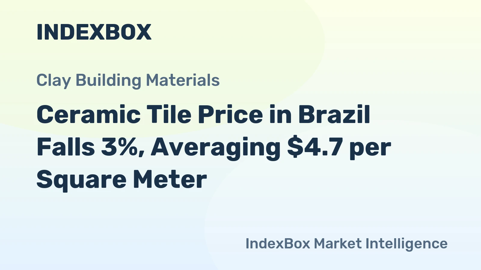 Ceramic Tile Price in Brazil Falls 3%, Averaging $4.7 per Square Meter