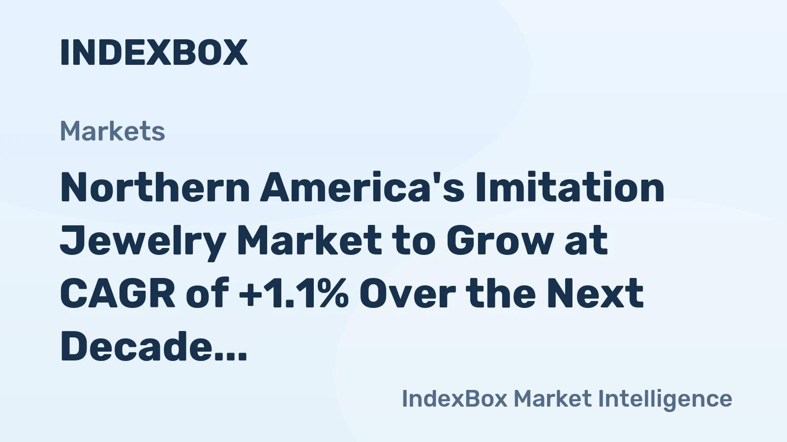 Northern America's Imitation Jewelry Market to Grow at CAGR of +1.1% Over the Next Decade
