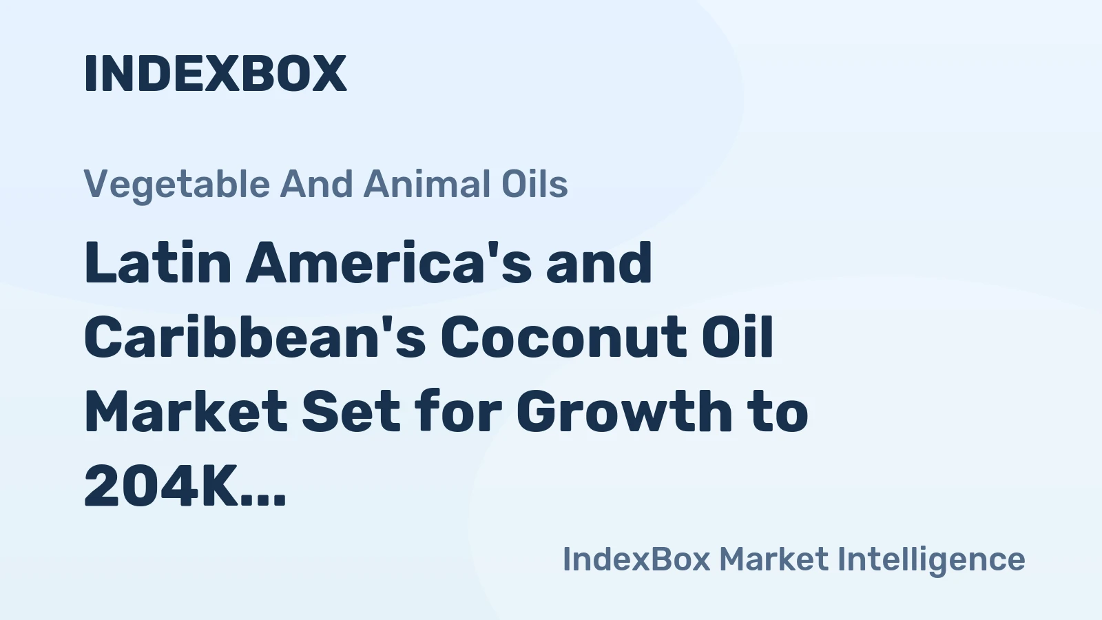 Latin America's and Caribbean's Coconut Oil Market Set for Growth to 204K Tons and $340M