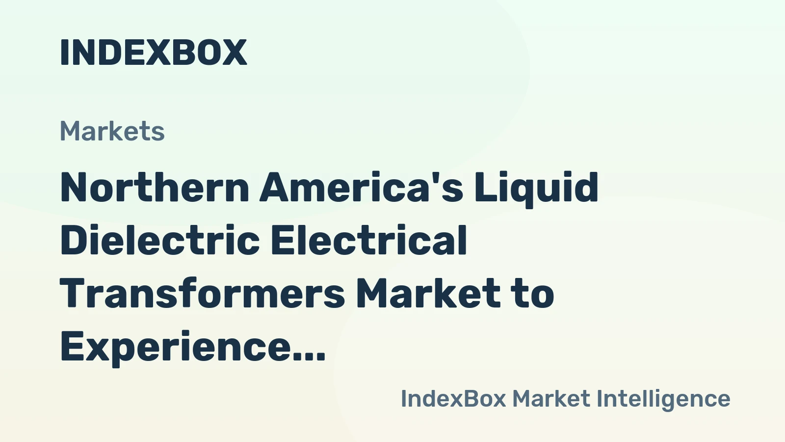 Northern America's Liquid Dielectric Electrical Transformers Market to Experience Modest Growth with a CAGR of +0.4%