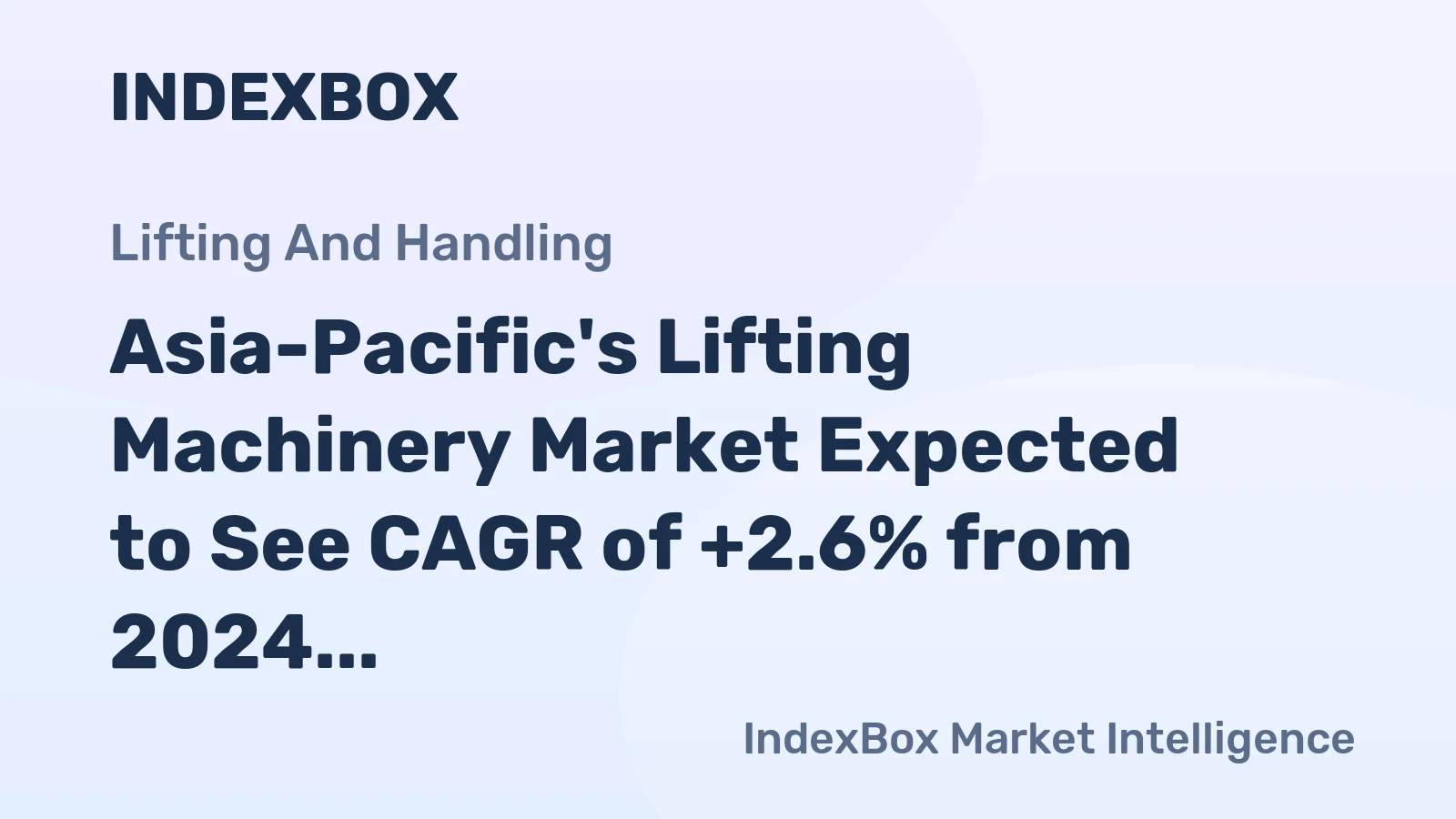 Asia-Pacific's Lifting Machinery Market Expected to See CAGR of +2.6% from 2024 to 2035