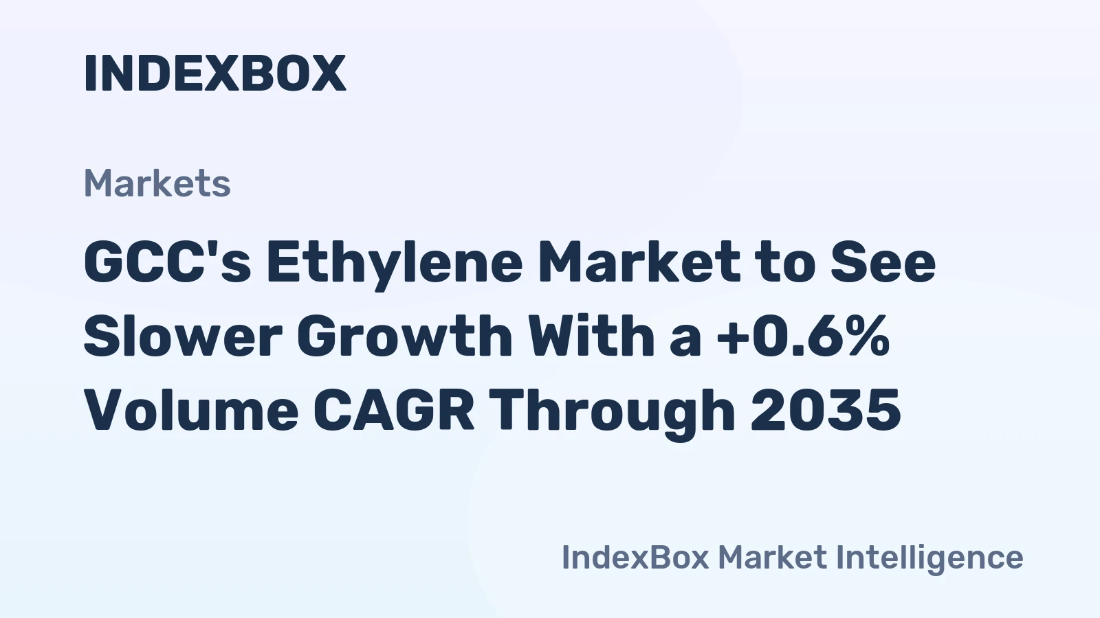 GCC's Ethylene Market to See Slower Growth With a +0.6% Volume CAGR Through 2035