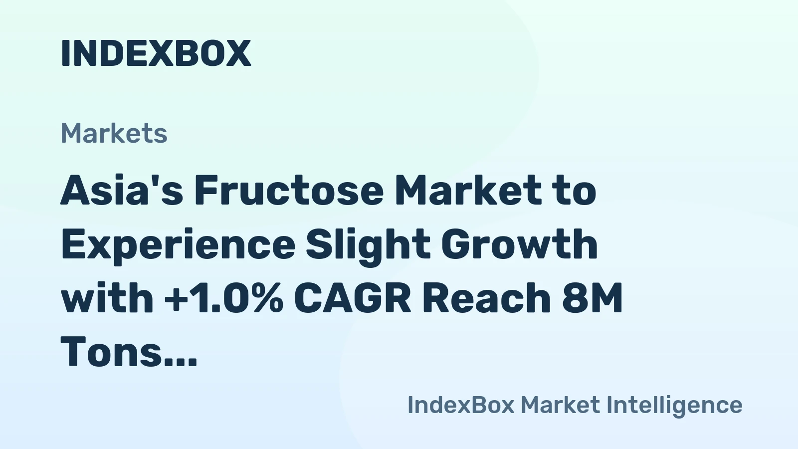 Asia's Fructose Market to Experience Slight Growth with +1.0% CAGR Reach 8M Tons by 2035
