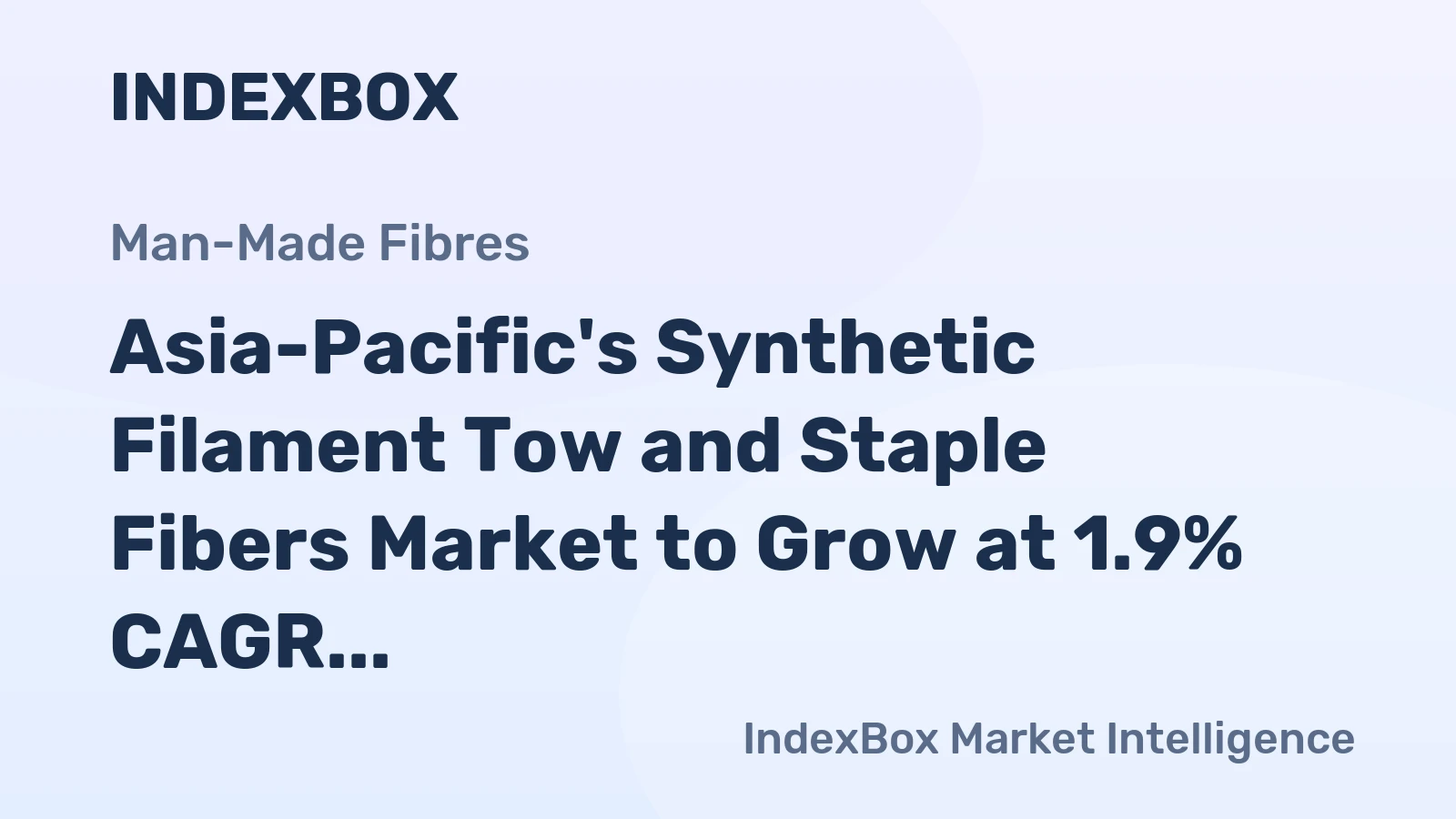 Asia-Pacific's Synthetic Filament Tow and Staple Fibers Market to Grow at 1.9% CAGR, Reaching $11.2B by 2035