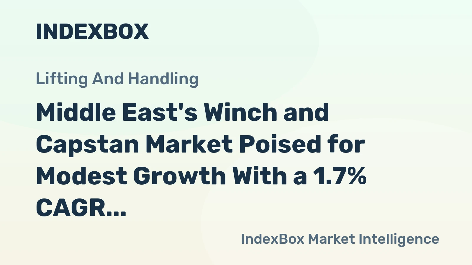 Middle East's Winch and Capstan Market Poised for Modest Growth With a 1.7% CAGR in Value