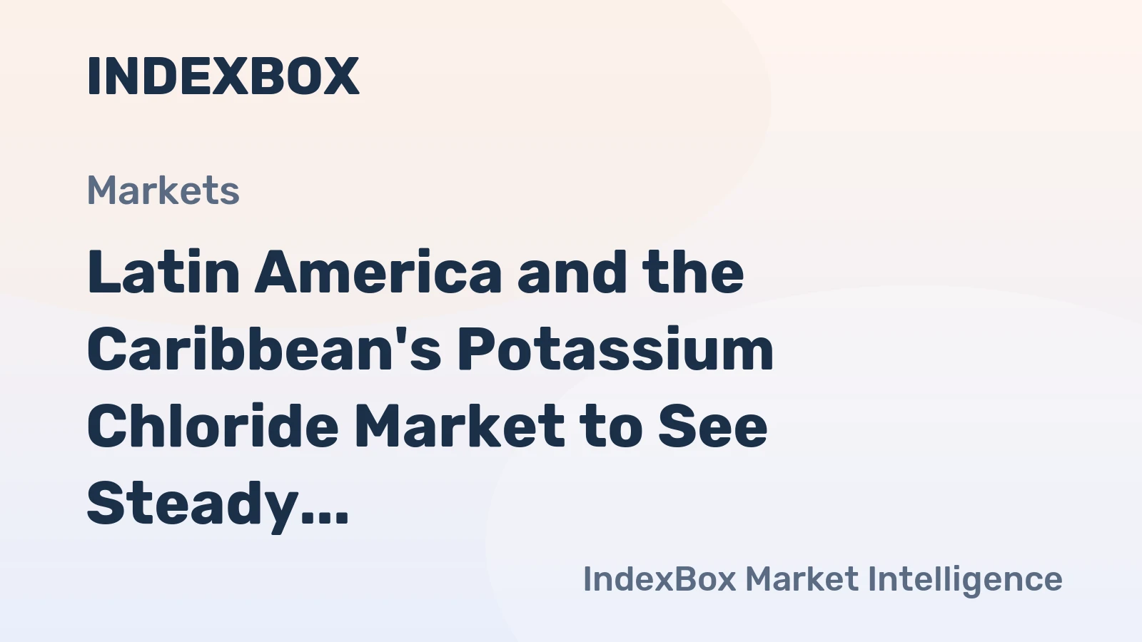 Latin America and the Caribbean's Potassium Chloride Market to See Steady Growth With 1.8% CAGR Through 2035