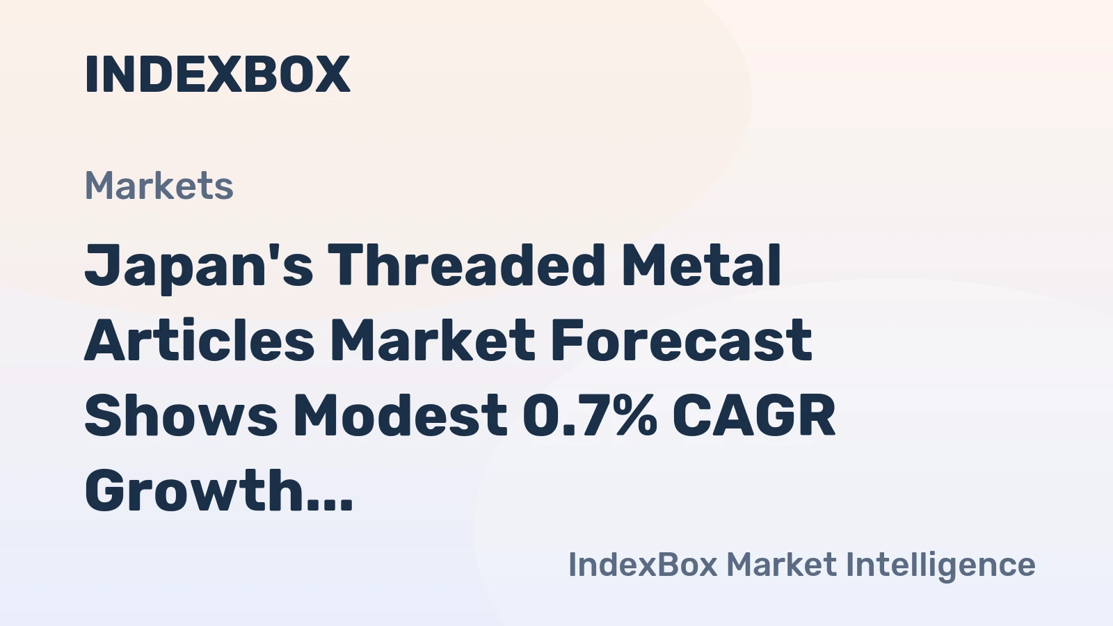 Japan's Threaded Metal Articles Market Forecast Shows Modest 0.7% CAGR Growth Through 2035