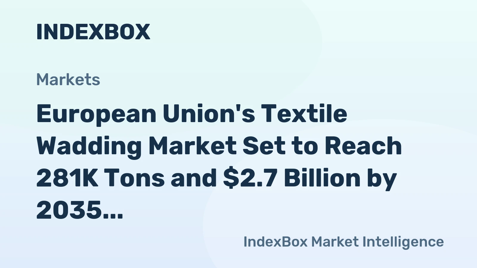 European Union's Textile Wadding Market Set to Reach 281K Tons and $2.7 Billion by 2035