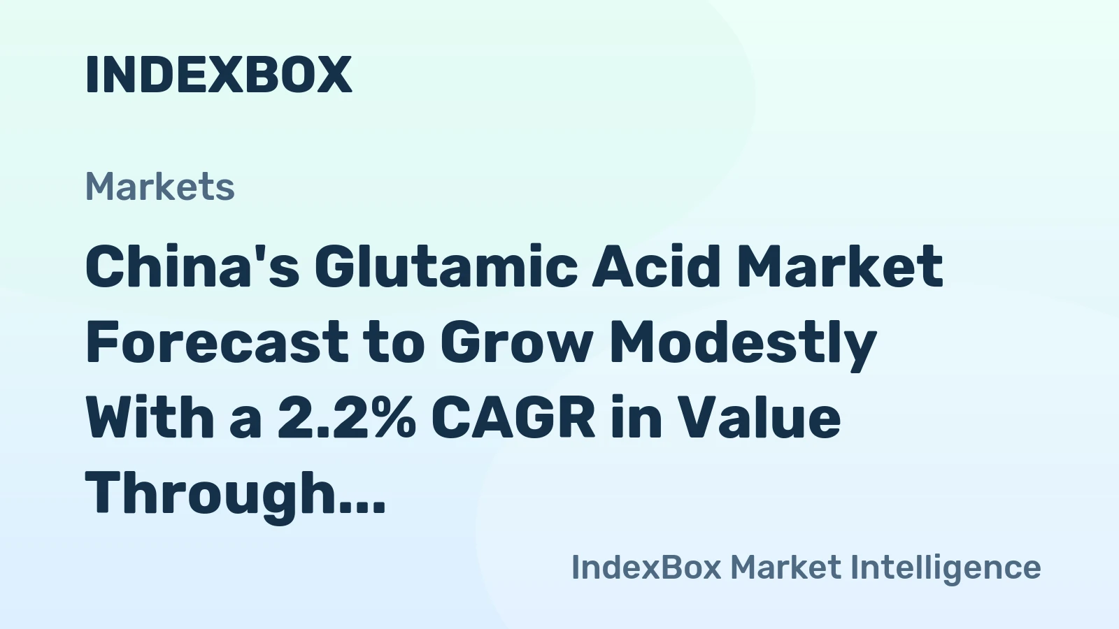 China's Glutamic Acid Market Forecast to Grow Modestly With a 2.2% CAGR in Value Through 2035