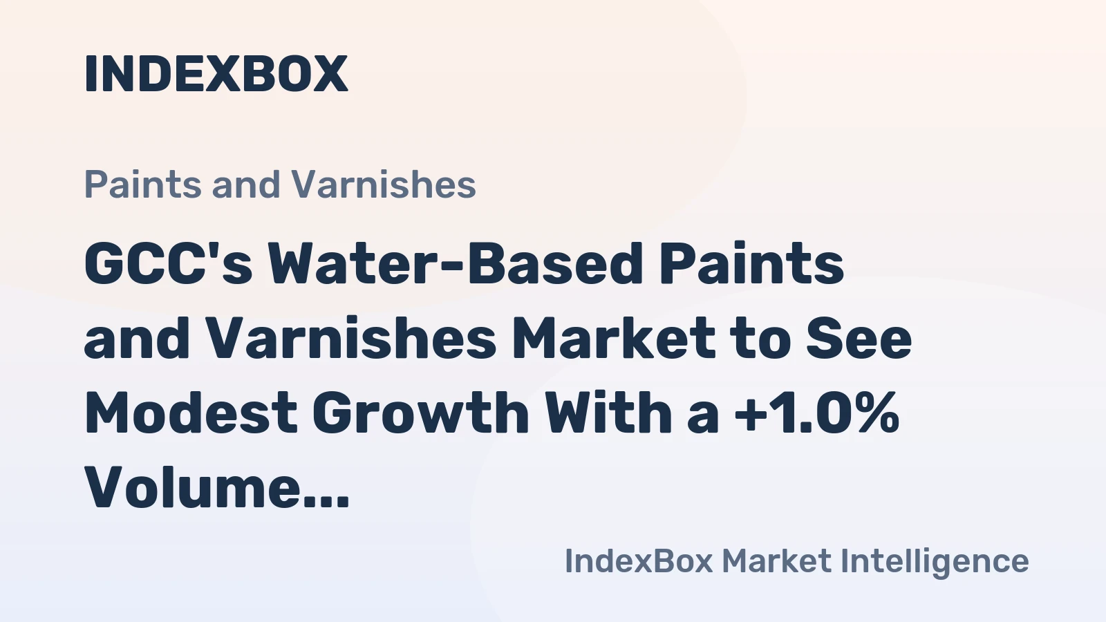 GCC's Water-Based Paints and Varnishes Market to See Modest Growth With a +1.0% Volume CAGR
