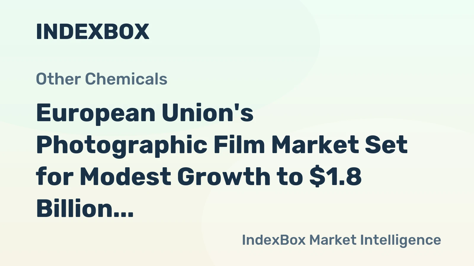 European Union's Photographic Film Market Set for Modest Growth to $1.8 Billion and 269 Million Square Meters