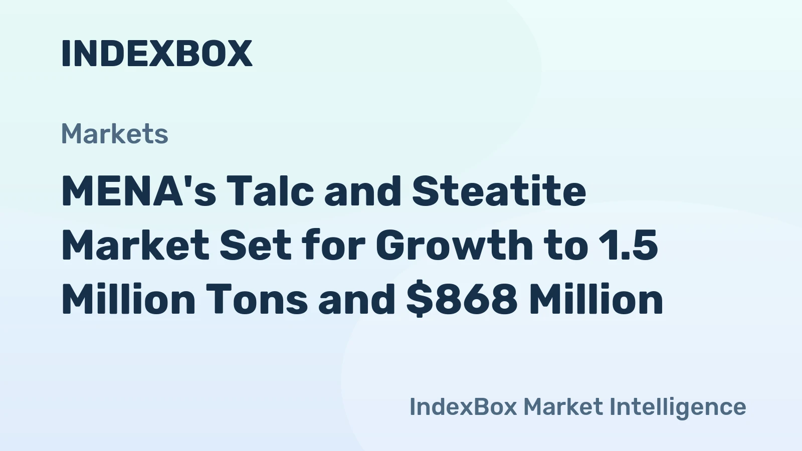 MENA's Talc and Steatite Market Set for Growth to 1.5 Million Tons and $868 Million