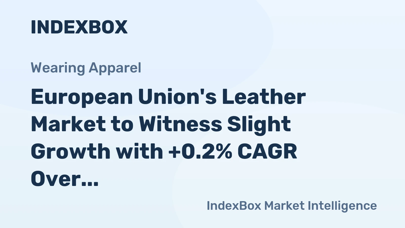 European Union's Leather Market to Witness Slight Growth with +0.2% CAGR Over Next Decade
