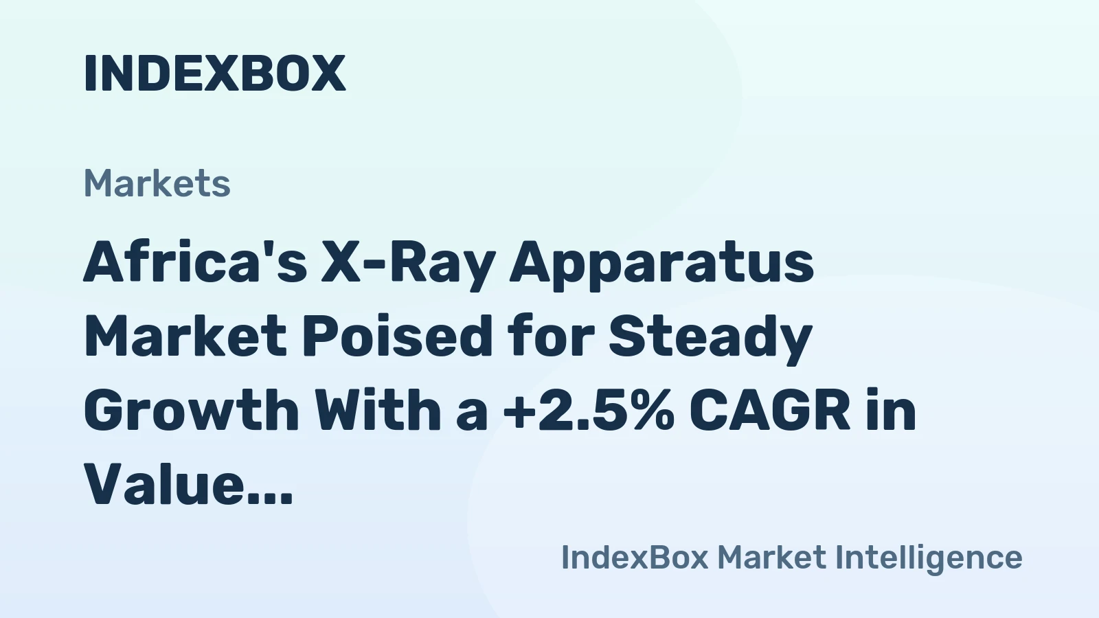 Africa's X-Ray Apparatus Market Poised for Steady Growth With a +2.5% CAGR in Value Through 2035