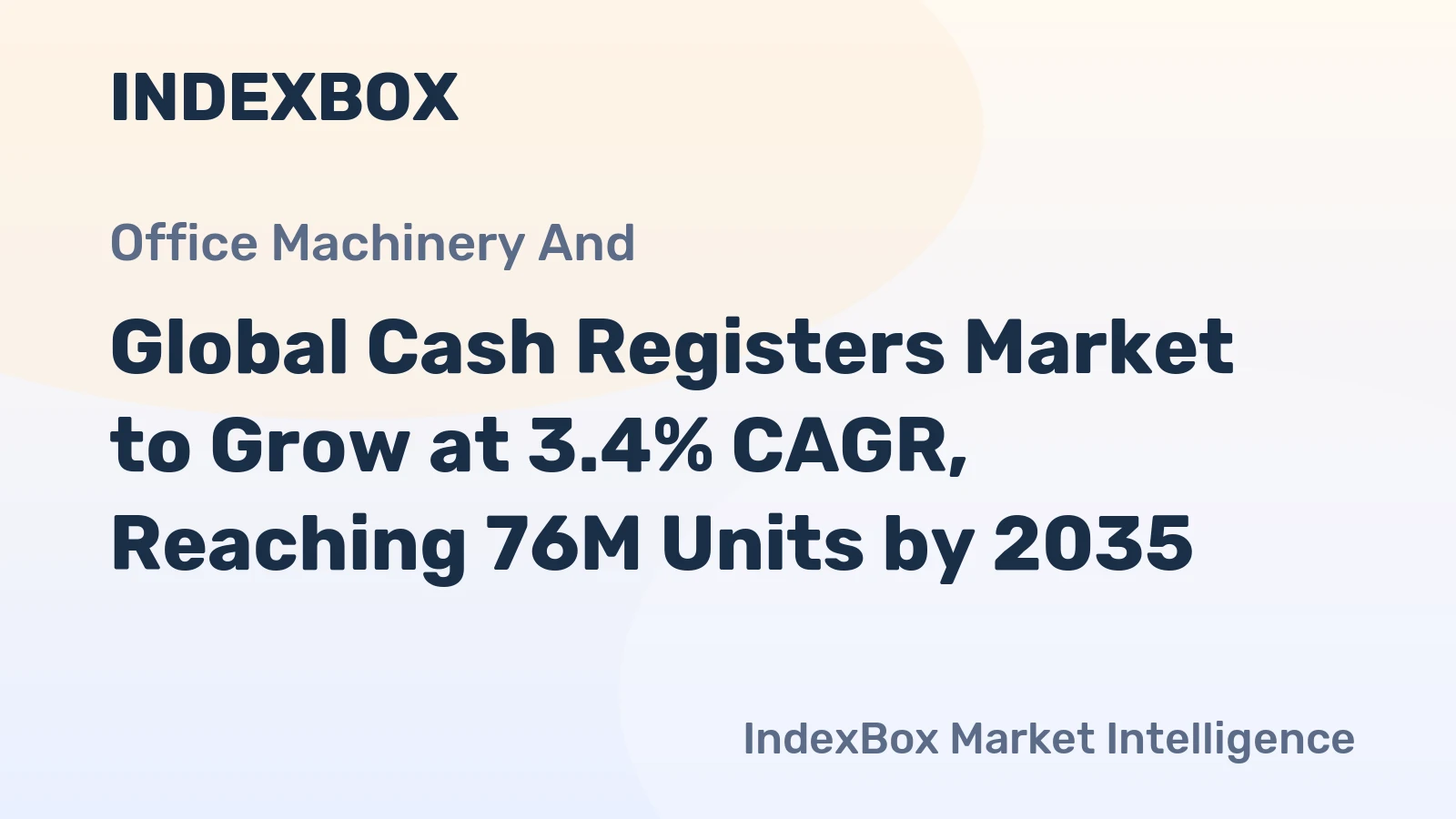 Global Cash Registers Market to Grow at 3.4% CAGR, Reaching 76M Units by 2035