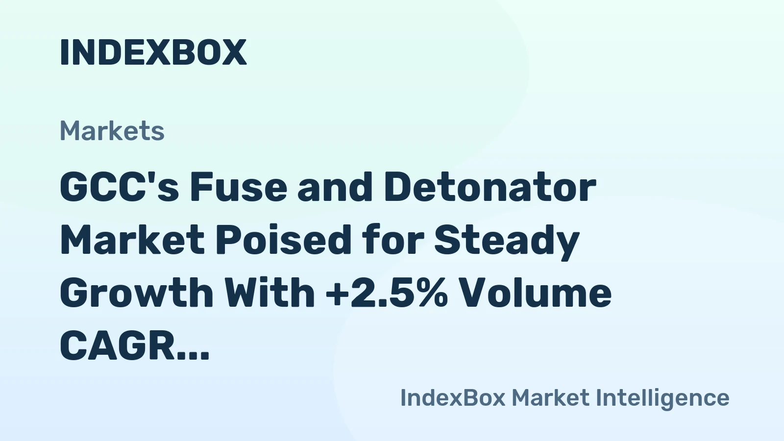 GCC's Fuse and Detonator Market Poised for Steady Growth With +2.5% Volume CAGR Through 2035