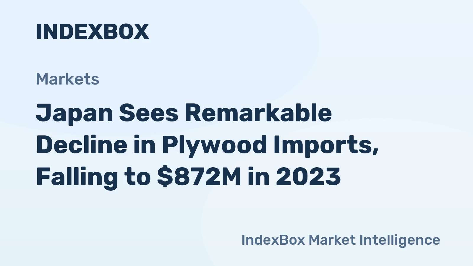 Japan Sees Remarkable Decline in Plywood Imports, Falling to $872M in 2023