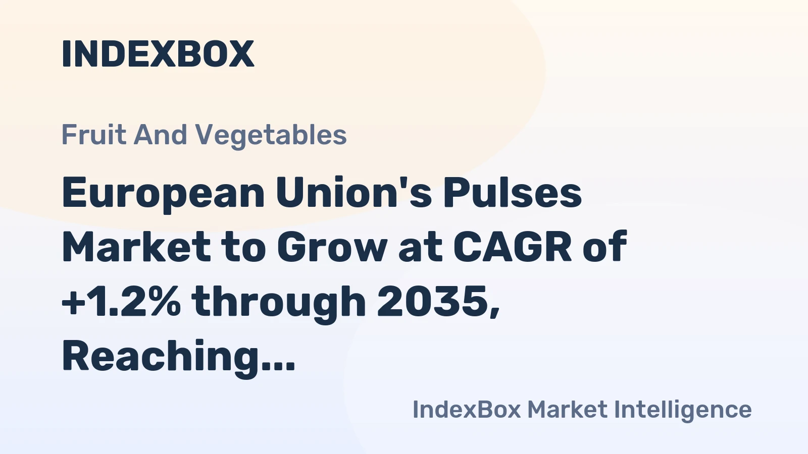 European Union's Pulses Market to Grow at CAGR of +1.2% through 2035, Reaching 6.4M Tons