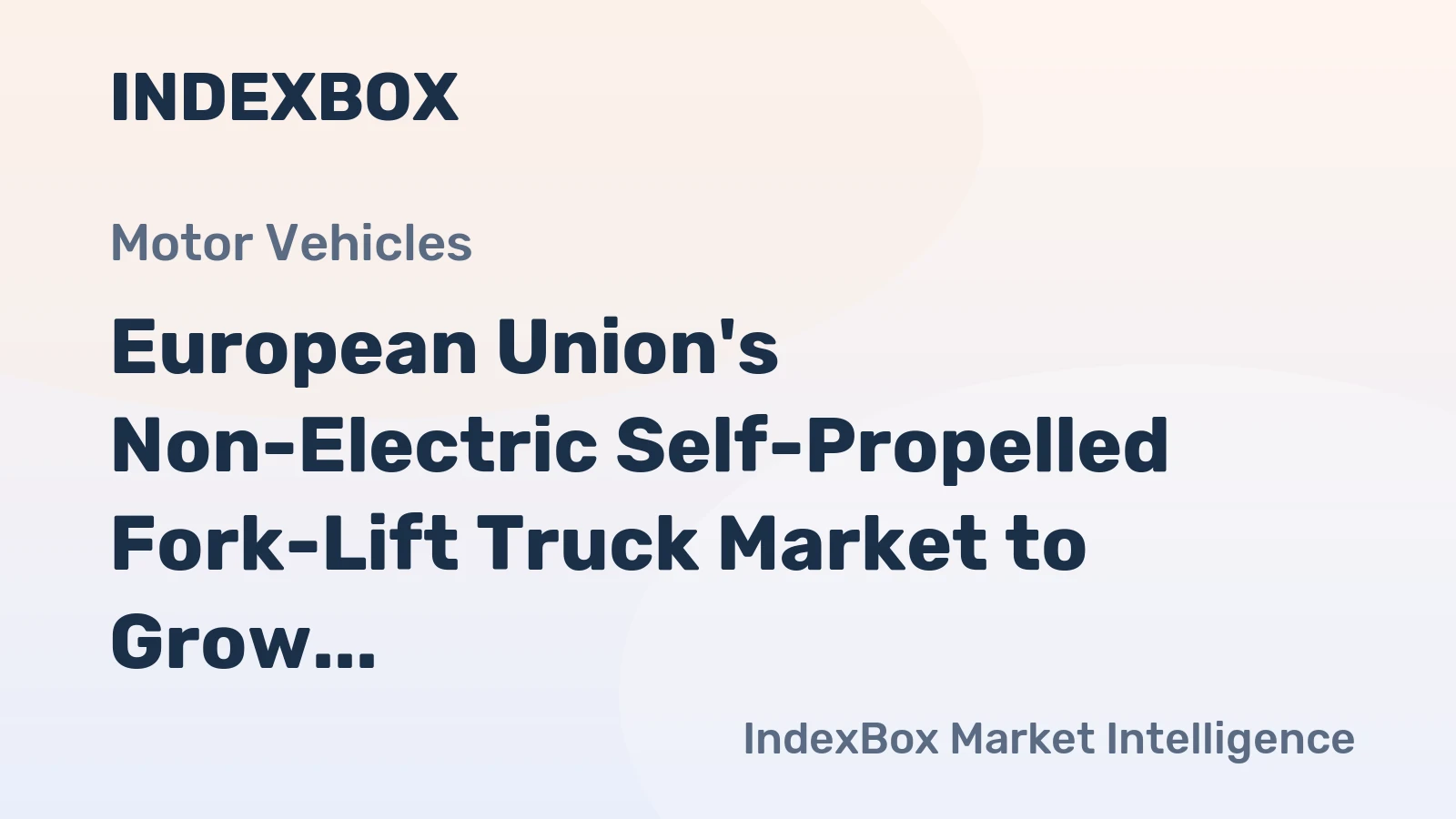 European Union's Non-Electric Self-Propelled Fork-Lift Truck Market to Grow at 2.3% CAGR, Reaching $9.2B by 2035